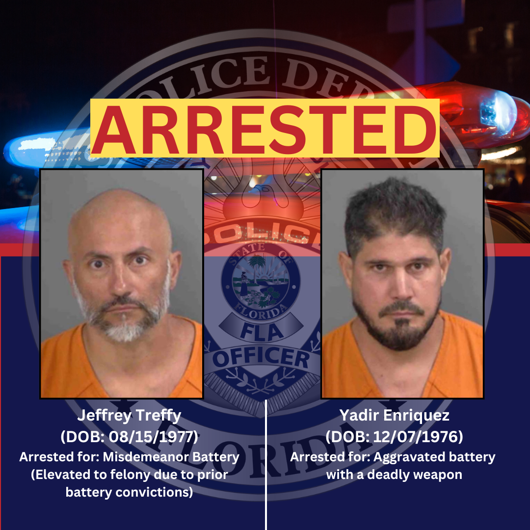 ARRESTS: AGGRAVATED BATTERY w/a DEADLY WEAPON & FELONY BATTERY